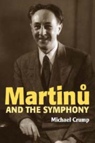 Martinu and the Symphony by Michael Crump (2010, Hardcover) for sale ...