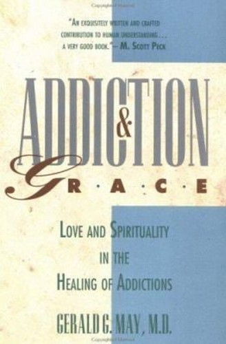 Addiction and Grace Paperback Gerald G. May 9780060655372| eBay