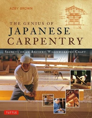 Azby Brown The Genius of Japanese Carpentry (Poche) | eBay