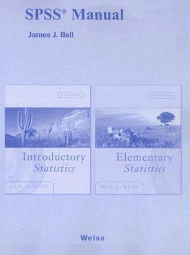 SPSS Manual : Introductory Statistics 8e/Elementary Statistics 7e by ...