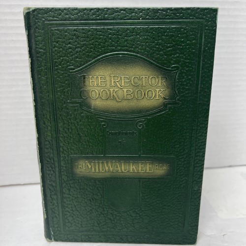 1928 THE RECTOR COOKBOOK-George Rector-THE MILWAUKEE ROAD Railroad ...