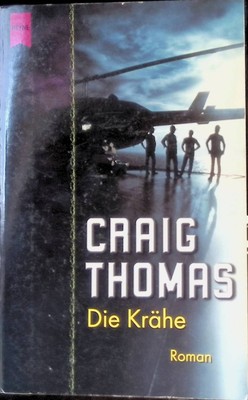 Die Krähe : Roman. Heyne allgemeine Reihe ; Nr. 12368 Thomas, Craig ...