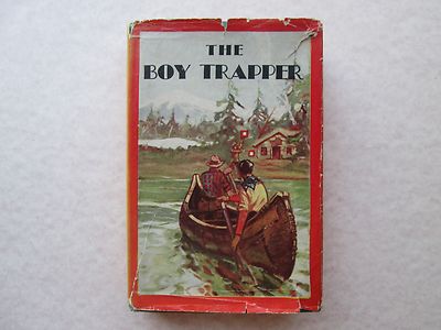 THE BOY TRAPPER by Harry Castlemon HCDJ circa 1930 Donohue CAMP AND ...