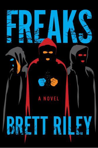 Freaks by Riley, Brett 9781945501937| eBay