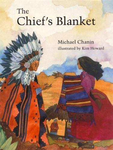 Chief's Blanket by HJ Kramer Publishing Staff and Michael Chanin (1998 ...