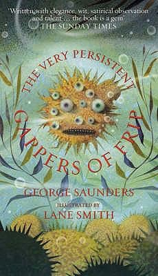 The Very Persistent Gappers of Frip. George Saunders by Saunders ...