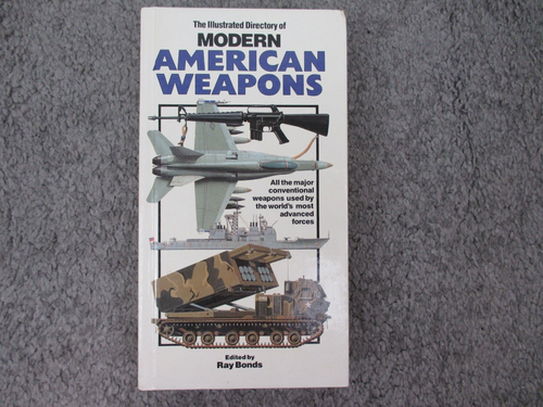 Illustrated Directory of Modern American Weapons Major Conventional ...