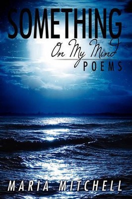 Something On My Mind: Poems by Maria Mitchell (English) Paperback Book ...