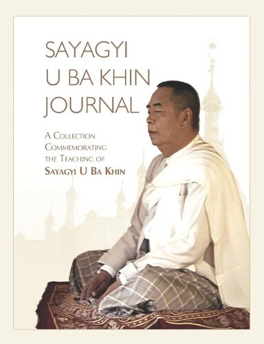 Sayagyi U Ba Khin S N Goenka Sayagyi U Ba Khin Journal (Paperback ...