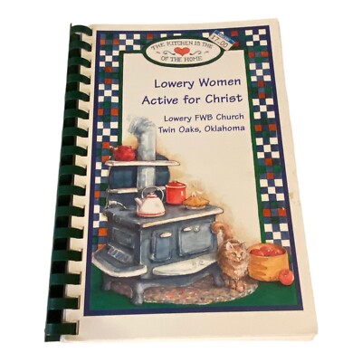 Lowery Women FWB Church Cookbook Recipes Twin Oaks OK 1998 | eBay