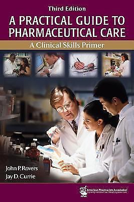 A Practical Guide to Pharmaceutical Care : A Clinical Skills Primer by ...