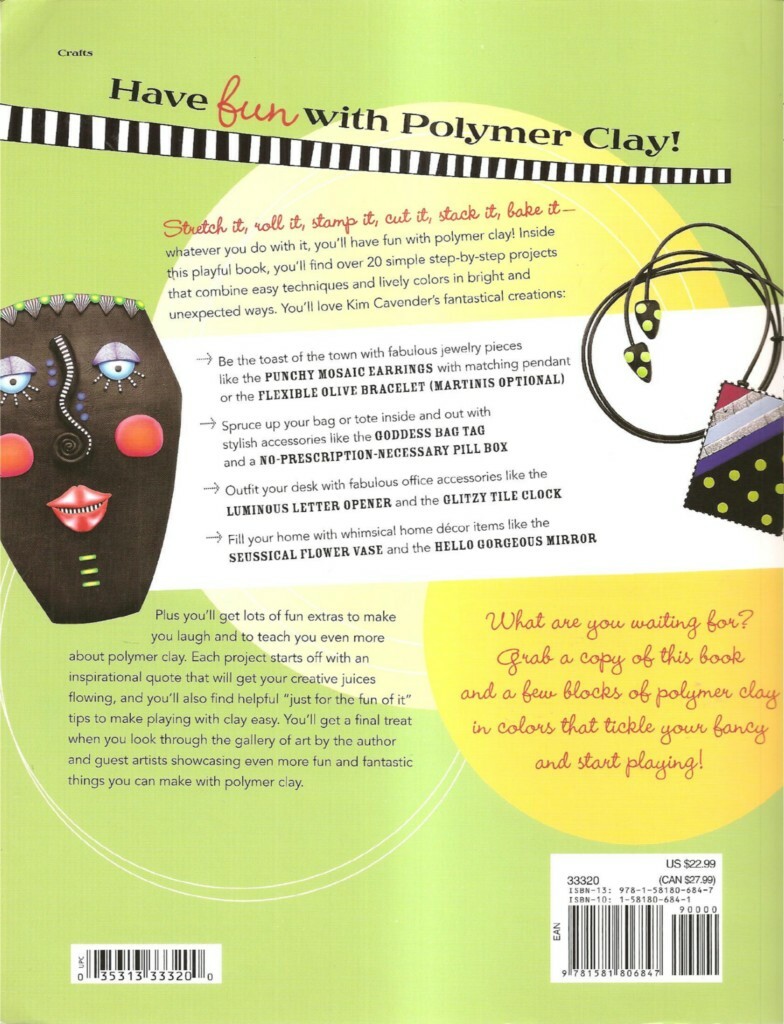 Polymer Clay for the Fun of It! : 25 Easy Projects by Kim Cavender ...