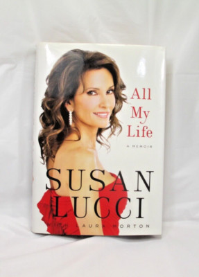 SUSAN LUCCI All My Life: A Memoir - hardcover Book w/ dust jacket ...