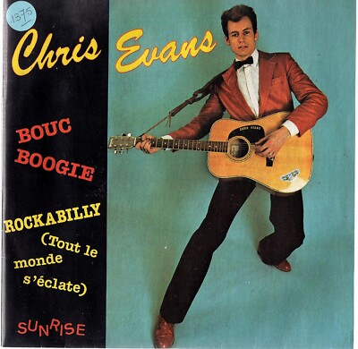 CHRIS EVANS SINGLE SUNRISE " BOUC BOOGIE / ROCKABILLY " [FR] | eBay