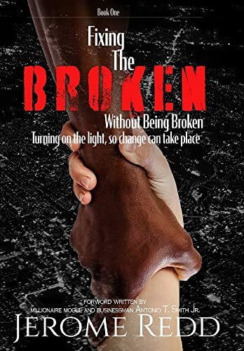 Jerome Redd Fixing The Broken, Without Being Broken- Book 1 (Relié) 9781955198493 | eBay
