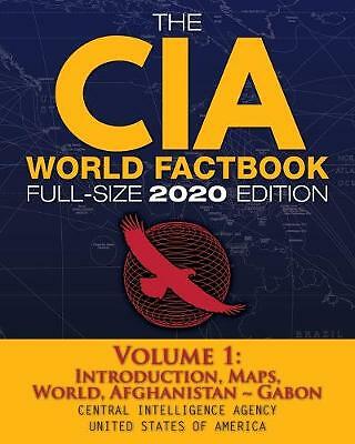 The CIA World Factbook Volume 1 - Full-Size 2020 Edition: Giant Format ...