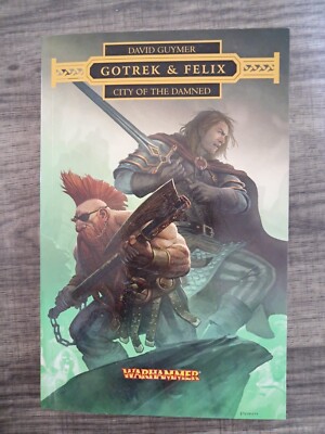 Gotrek and Felix City Of The Damned David Guymer Warhammer Novel | eBay