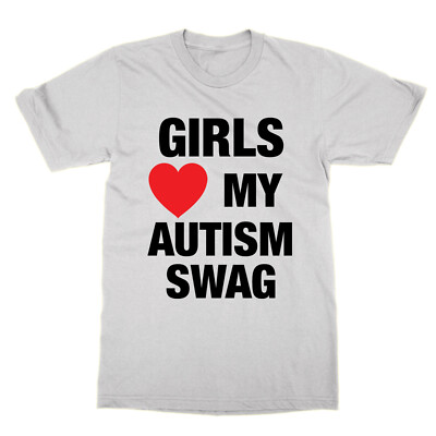 Girls Love My Autism Swag tshirt funny nerd tee top statement autistic ...