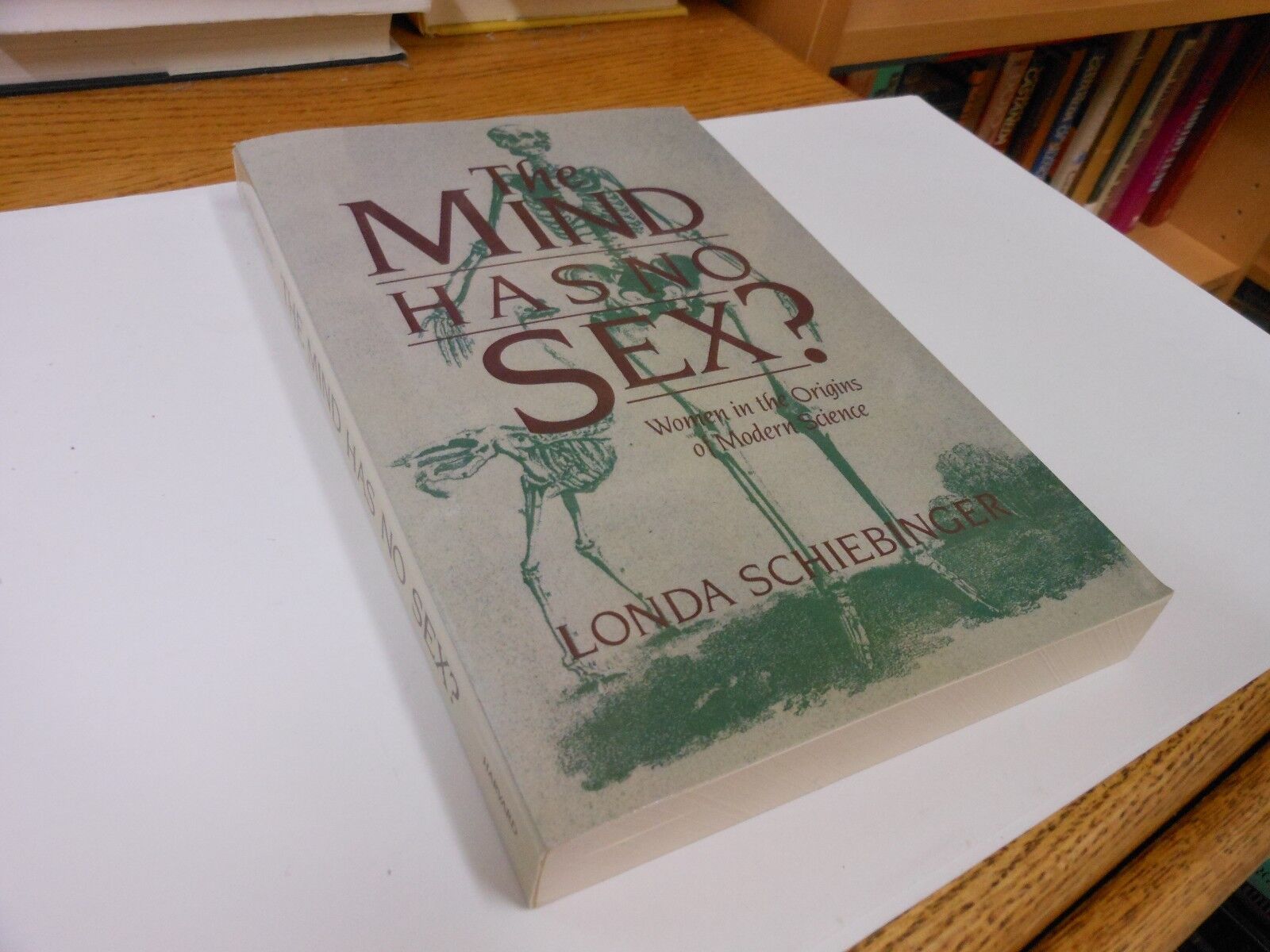 The Mind Has No Sex Women In The Origins Of Modern Science Schibinger