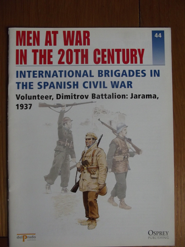 Men At War Magazine - Osprey Del Prado - International Brigades Spain ...