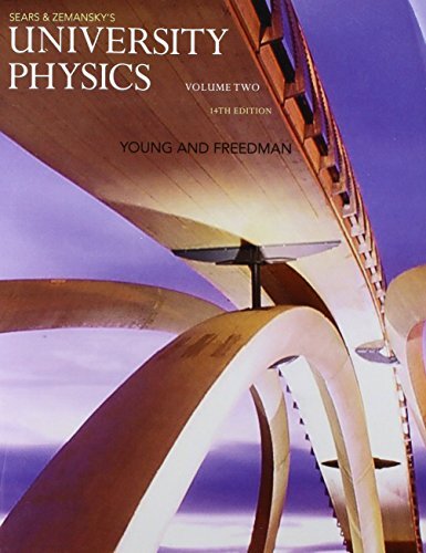 UNIVERSITY PHYSICS, VOLUME 2 (CHS. 21-37) (14TH EDITION) By Hugh D ...