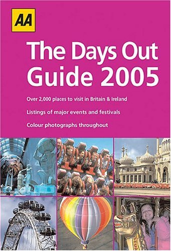 The AA Days Out Guide 2005 By AA Publishing 9780749542245| eBay