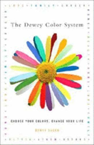 The Dewey Color System: Choose Your Colors, Change Your Life by Dewey Sadka: New 9781400050628| eBay