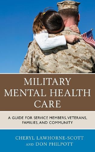 Don Philpott Cheryl Lawhorne-Scott Military Mental Health Care (Relié ...