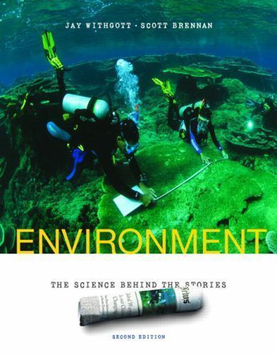Environment : The Science Behind the Stories by Jay H. Withgott and ...