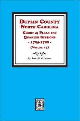 Duplin County, North Carolina Court of Pleas and Quarter Sessions, 1795 ...