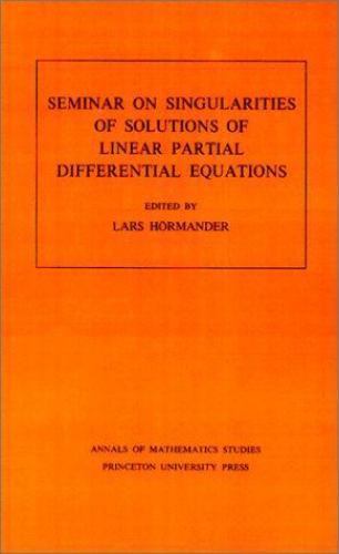 Annals of Mathematics Studies: Seminar on Singularities of Solutions of ...