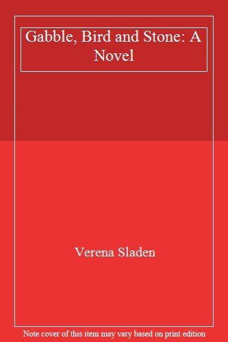 Gabble, Bird and Stone: A Novel, Sladen New 9781434338570 Fast Free ...