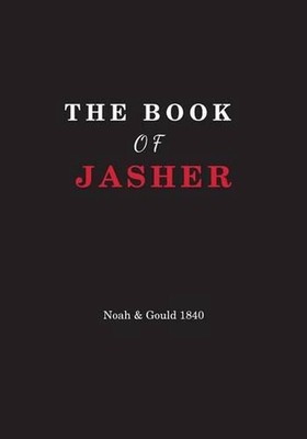The Book Of Jasher: Referred to in Joshua and Second Samuel by M.M ...