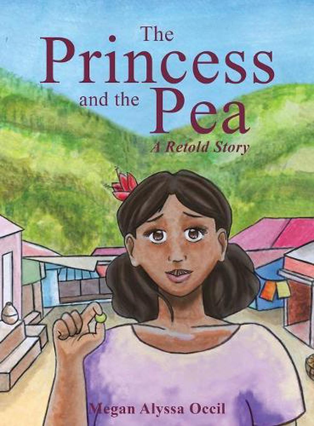 The Princess and the Pea: A Retold Story by Megan Alyssa Occil (English ...