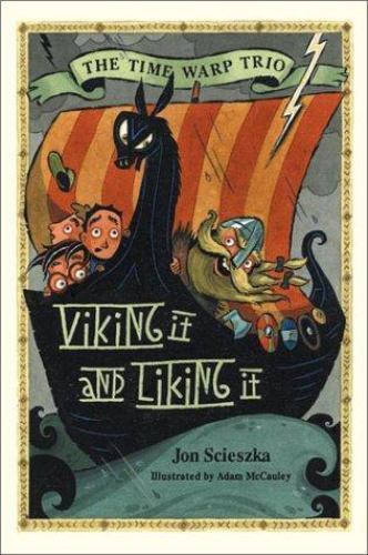 Viking It and Liking It #12 (Time Warp Trio) by Jon Scieszka ...