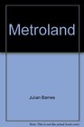 Metroland By Julian Barnes. 9780860720485 | eBay