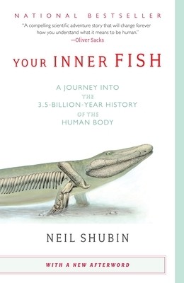 Your Inner Fish A Journey Into the 35- Neil Shubin Paperback ...