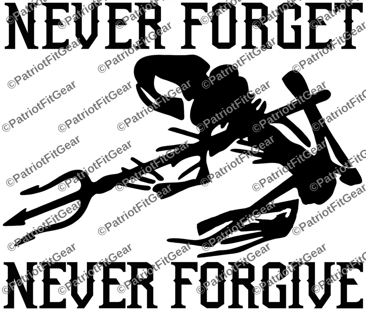 Forgive And Never Forget