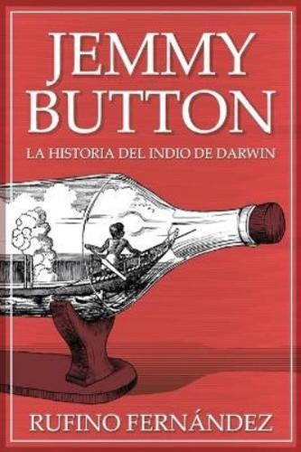 Rufino Fernández Redondo Jemmy Button (Poche) | eBay
