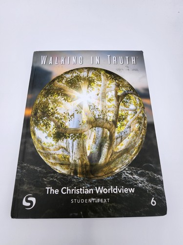 Walking in Truth, The Christian Worldview, Student Text, Grade 6, c ...