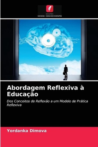 Abordagem Reflexiva Educao by Yordanka Dimova (Portuguese) Paperback ...