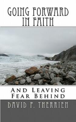 Going Forward In Faith: And Leaving Fear Behind 9781461067245| eBay