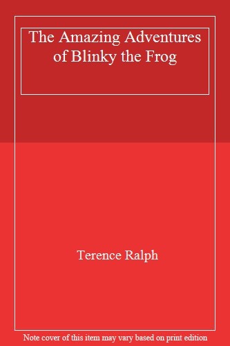 The Amazing Adventures of Blinky the Frog By Terence Ralph | eBay