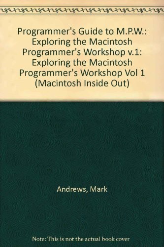 Programmer's Guide to Mpw: Exploring the Macintosh Programmer's Workshop (MA... 9780201570113| eBay