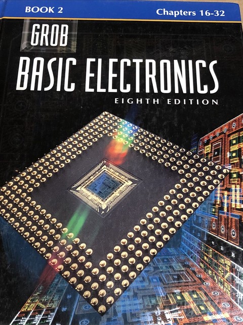 Grob Basic Electronics Book 2 Chapters 16-32 1997 by Bernard Grob ...
