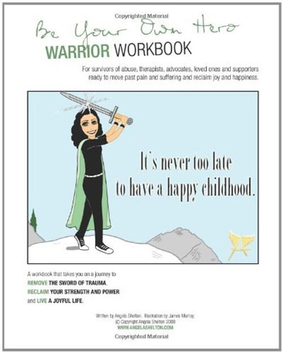 Be Your Own Hero Warrior Workbook : For Survivors, Warriors, Advo ...