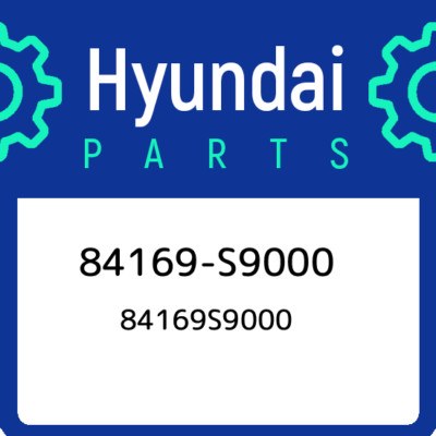 84169-S9000 Hyundai 84169s9000 84169S9000, New Genuine OEM Part | eBay