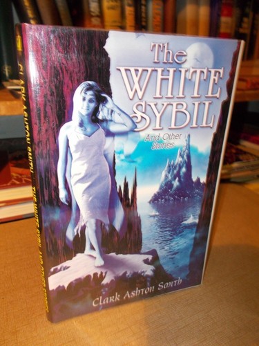 The White Sybil and other Stories, Ghost , Fantasy etc, Clark Smith ...