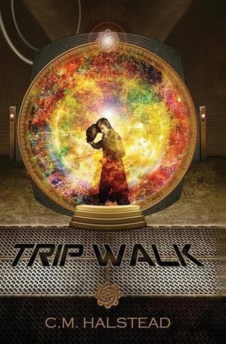 Trip Walk: Book One of The Tripper Series by C M Halstead (Hardcover ...