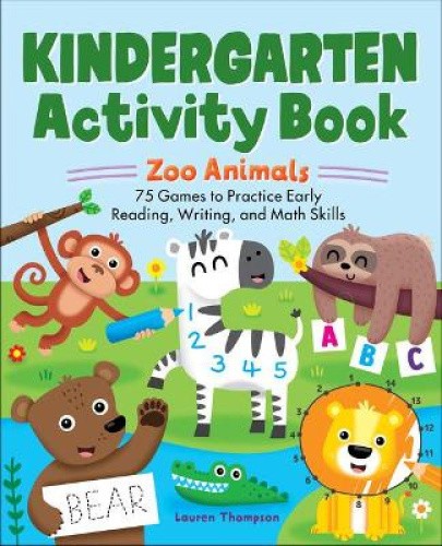 Kindergarten Activity Book: Zoo Animals: 75 Games to Practice Early ...
